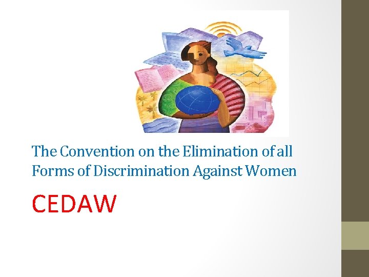 The Convention on the Elimination of all Forms