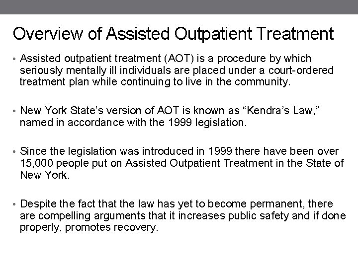 Using Court Ordered Outpatient Treatment To Enhance Success