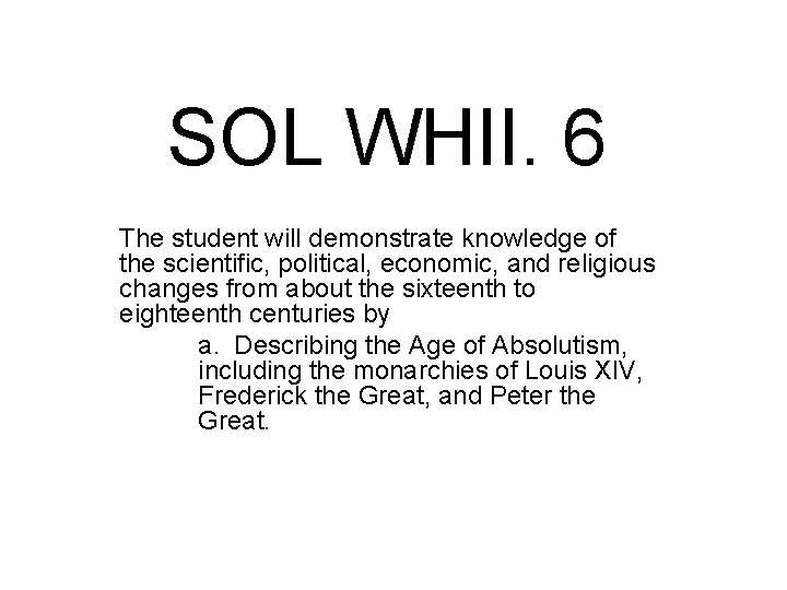 SOL WHII 6 The student will demonstrate knowledge