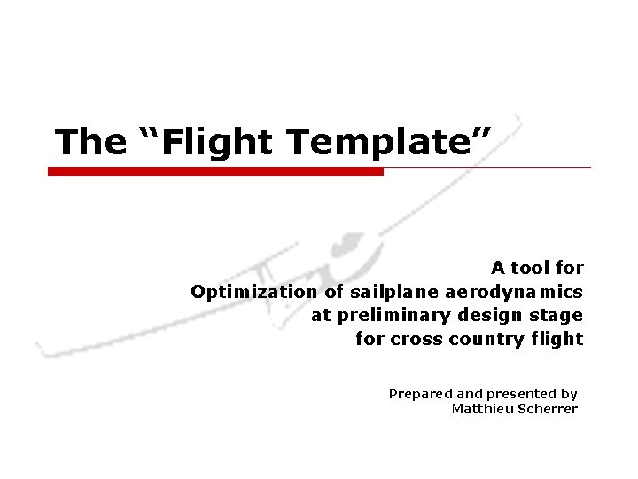 The Flight Template A tool for Optimization of