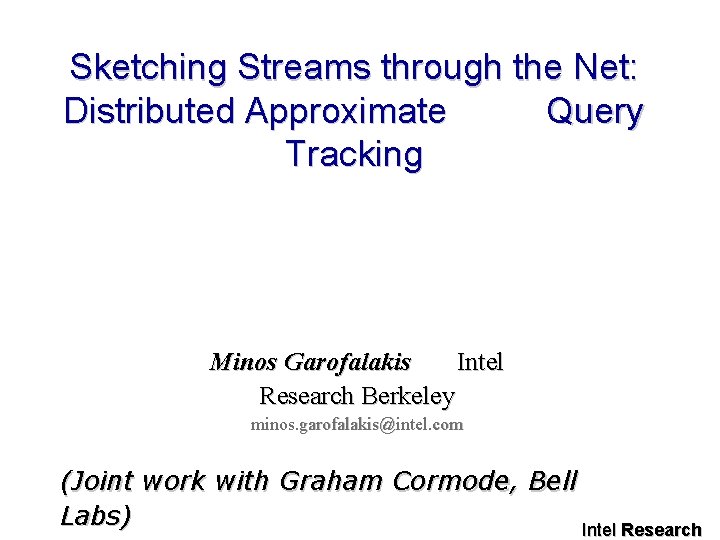 Sketching Streams through the Net Distributed Approximate Query