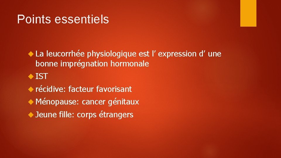 CONDUITE A TENIR DEVANT UNE LEUCORRHEE I INTRODUCTION