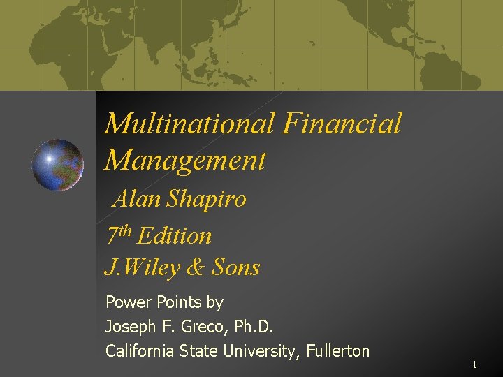 Multinational Financial Management Alan Shapiro 7 th Edition