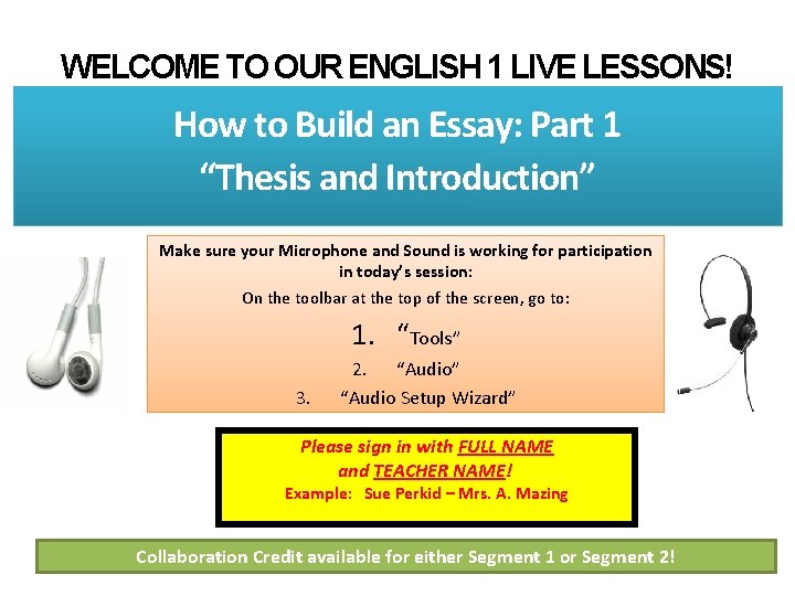 WELCOME TO OUR ENGLISH 1 LIVE LESSONS How