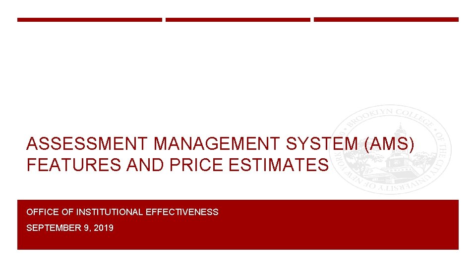 ASSESSMENT MANAGEMENT SYSTEM AMS FEATURES AND PRICE ESTIMATES