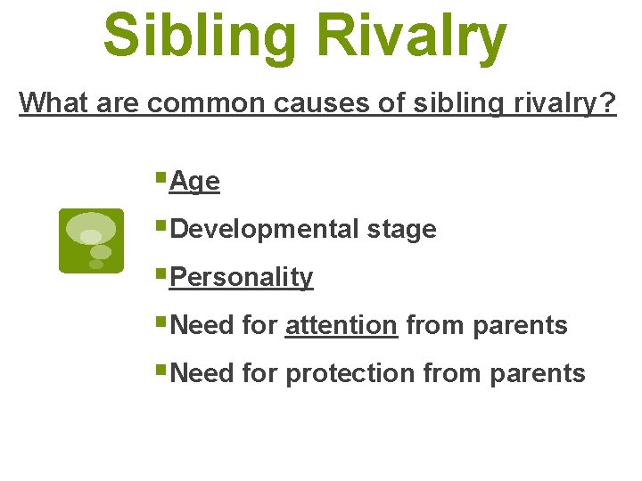 Siblings Sibling Relationships Siblings are Brothers and Sisters