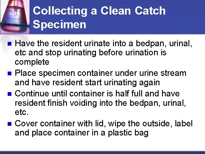 Specimen Collection Specimens A sample that is used