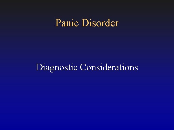 Cognitive Behavioral Treatment of Panic Disorder The original