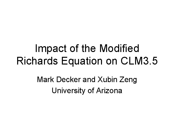 Impact of the Modified Richards Equation on CLM