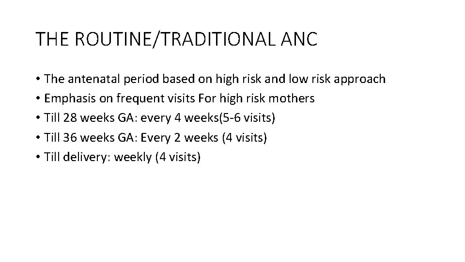 TRADITIONAL FOCUSSED AND WHO 2016 ANTENATAL CARE MODELS
