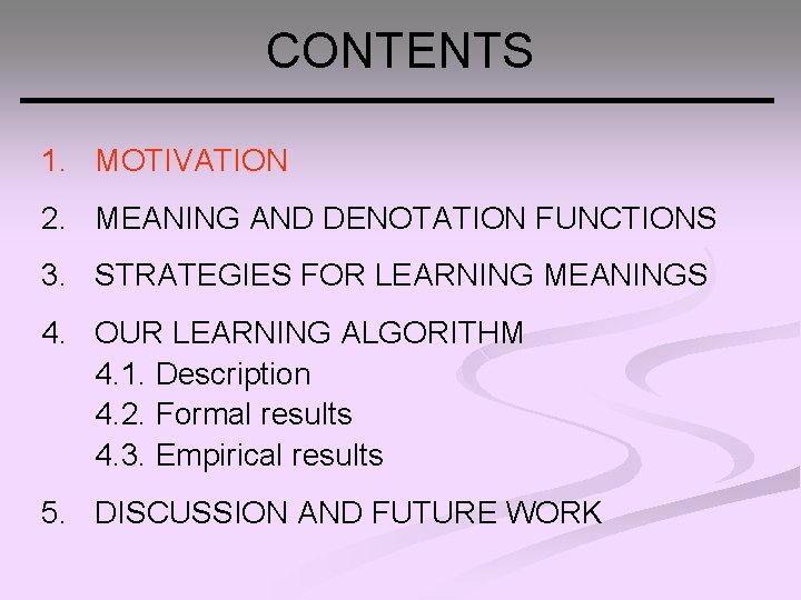 LEARNING SEMANTICS BEFORE SYNTAX Dana Angluin Leonor BecerraBonache