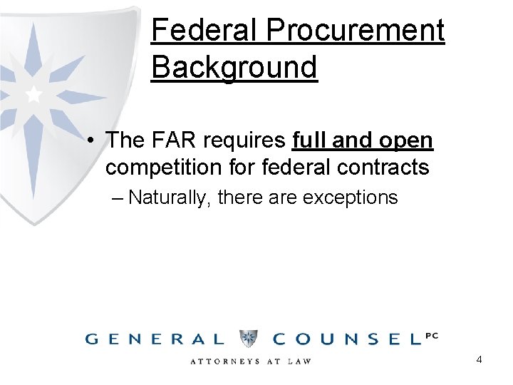 Basics of Government Contracting 1 Federal Procurement Background