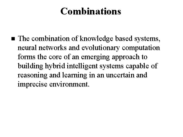 Hybrid Systems Hybridization Integrated architectures for machine learning