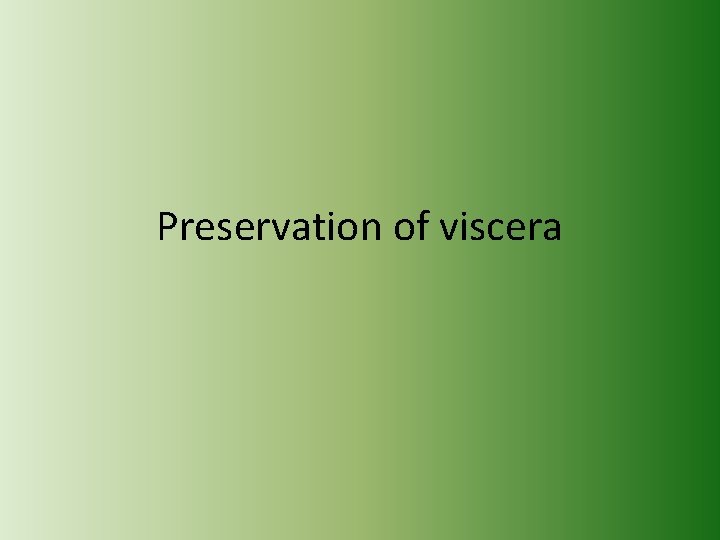 Collection preservation and dispatch of specimen viscera Introduction
