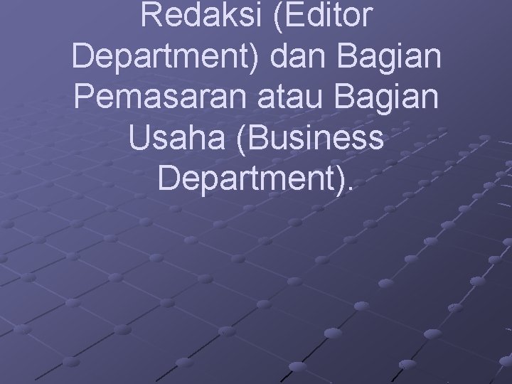 Redaksi dan Pola Kerja Redaksi MK Manajemen Media