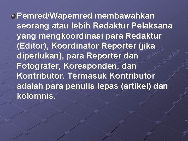Redaksi dan Pola Kerja Redaksi MK Manajemen Media