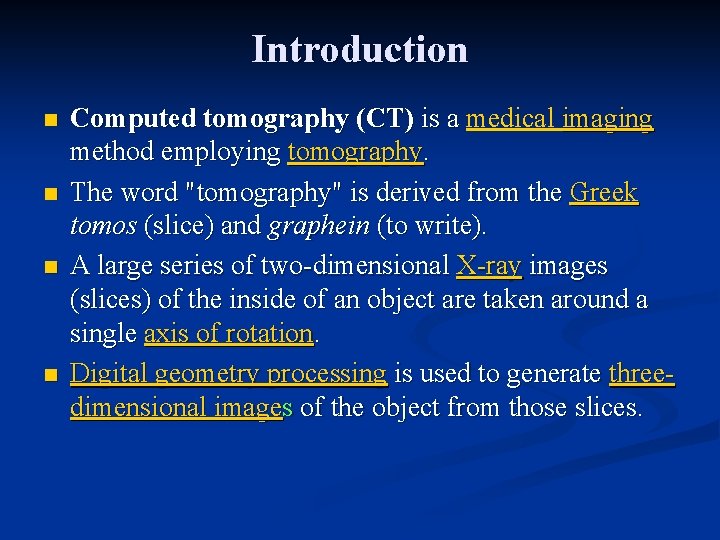 Computed Tomography Basic principles V G Wimalasena Principal