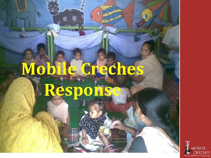 Nurturing Childhood Sowing Change Mobile Creches Case Study