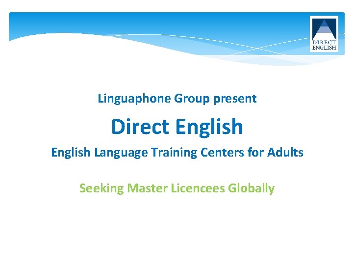 Linguaphone Group present Direct English Language Training Centers