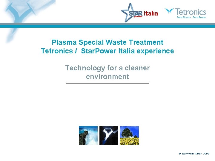 Plasma Special Waste Treatment Tetronics Star Power Italia