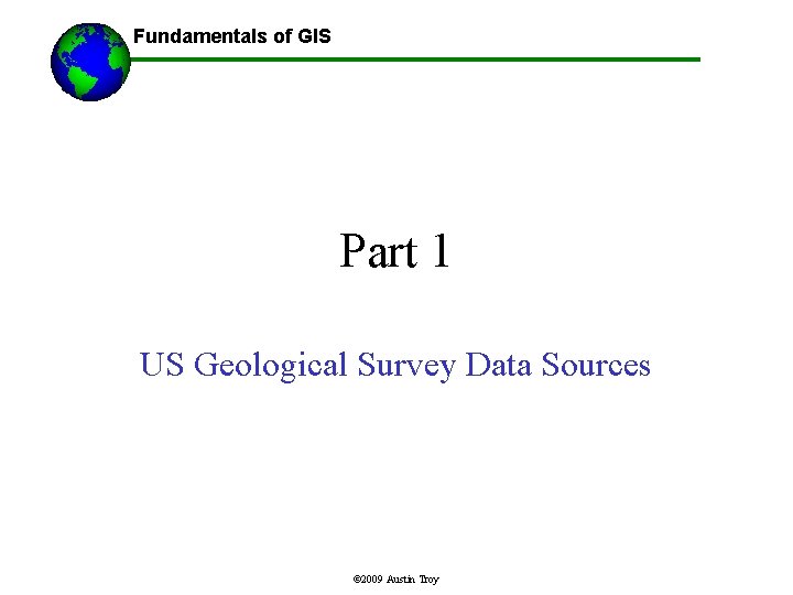Fundamentals of GIS Lecture 8 Selected Public Data