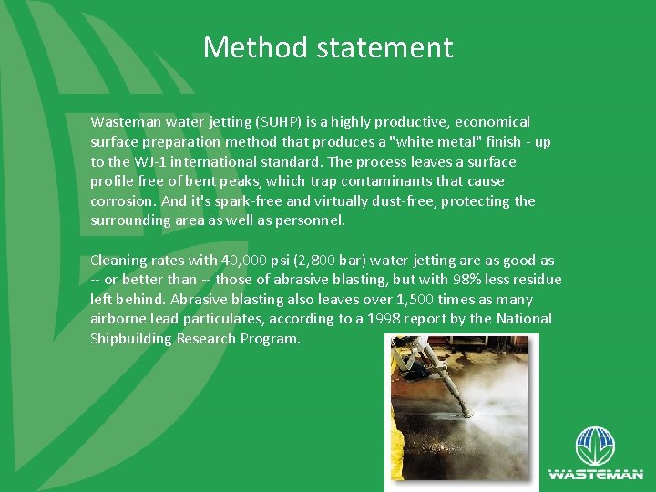 Automated Surface preparation Fast effective safe methodology The