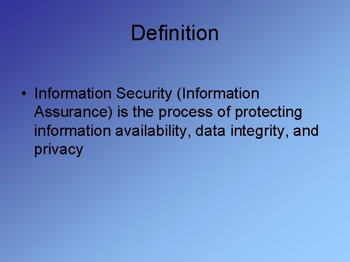 Information Security and Privacy By Joshua Waibel Overview