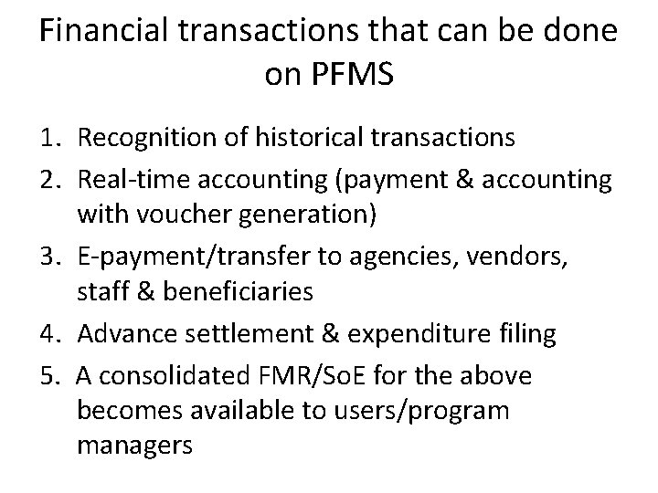 Public Financial Management System earlier known as CPSMS