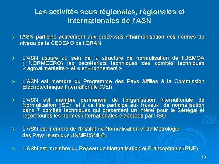 Prsentation de lAssociation sngalaise de Normalisation ASN Mission
