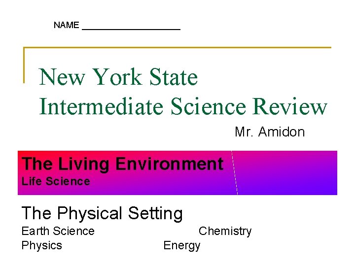 NAME New York State Intermediate Science Review Mr