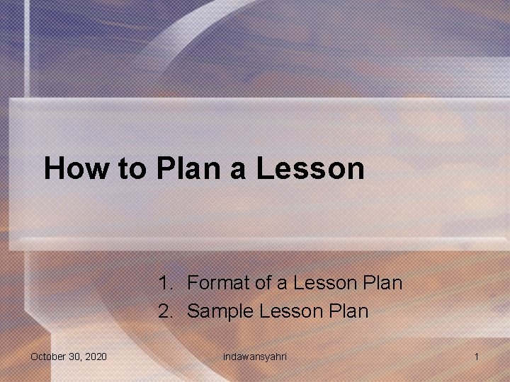 How to Plan a Lesson 1 Format of
