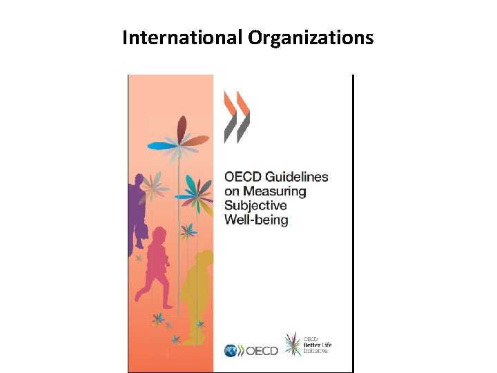 WellBeing and Comparisons Arie Kapteyn Drawing on joint