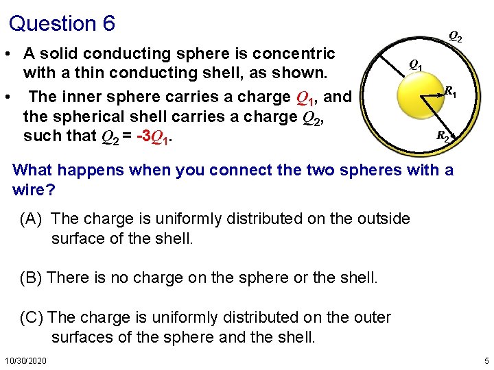 Question 3 A solid conducting sphere is concentric