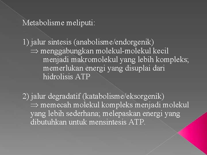 Metabolisme Protein Metabolisme keseluruhan reaksi yang terjadi di