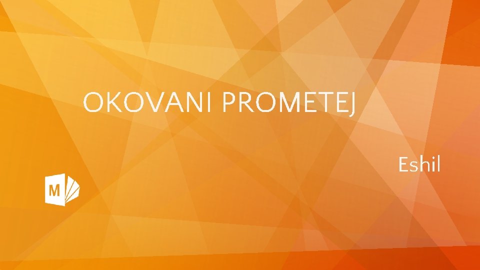 OKOVANI PROMETEJ Eshil Eshil 525 456 pr Kr