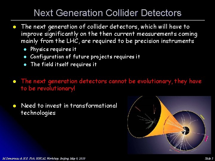 Detector Program at Fermilab M Demarteau H E