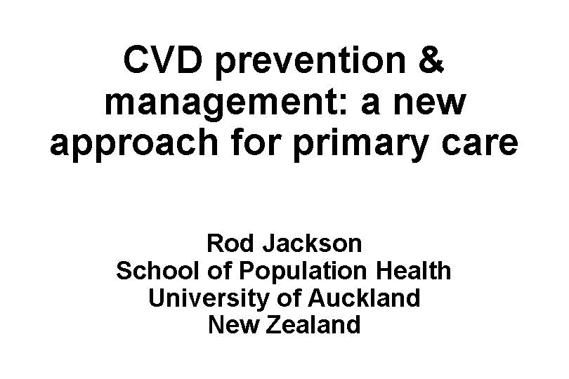 CVD prevention management a new approach for primary