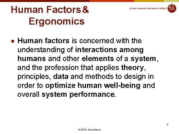 Lecture 14 Ergonomics and Human Factors for Interaction