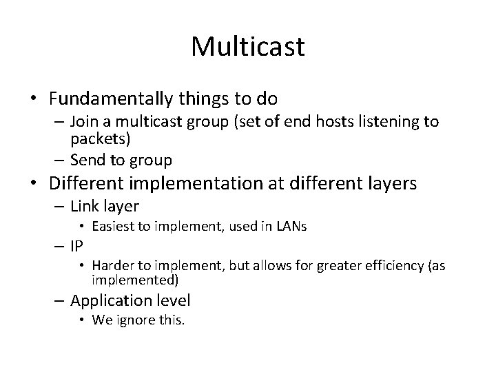 Spanning Tree and Multicast The Story So Far