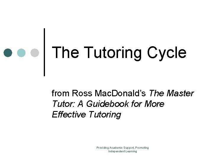 The Tutoring Cycle from Ross Mac Donalds The
