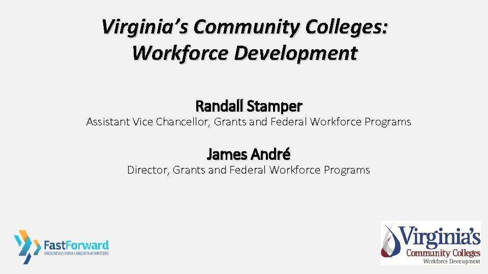 Virginias Community Colleges Workforce Development Randall Stamper ...