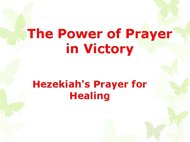 The Power of Prayer in Victory Hezekiahs Prayer