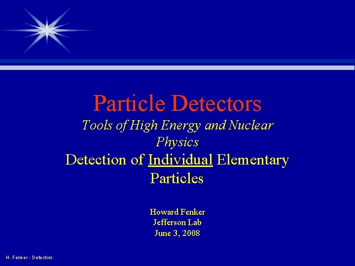 Particle Detectors Tools of High Energy and Nuclear