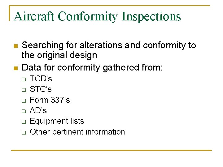 Types of Inspections Inspection of an Airframe n