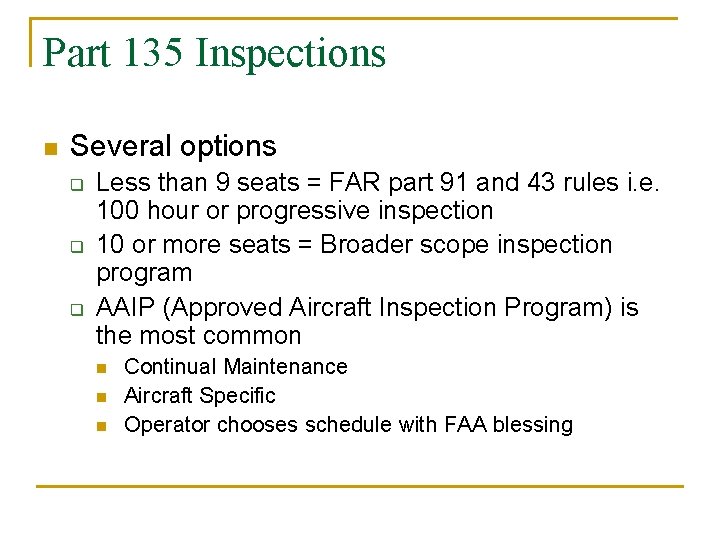 Types of Inspections Inspection of an Airframe n