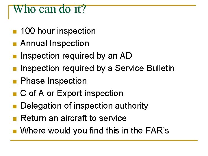 Types of Inspections Inspection of an Airframe n