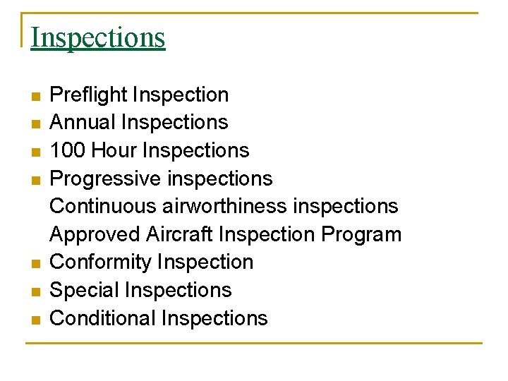 Types of Inspections Inspection of an Airframe n