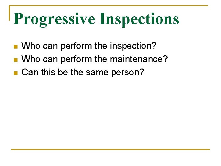 Types of Inspections Inspection of an Airframe n
