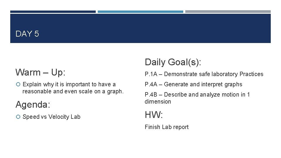 PHYSICS KINEMATICS AND GRAPHING DAY 1 Warm Up