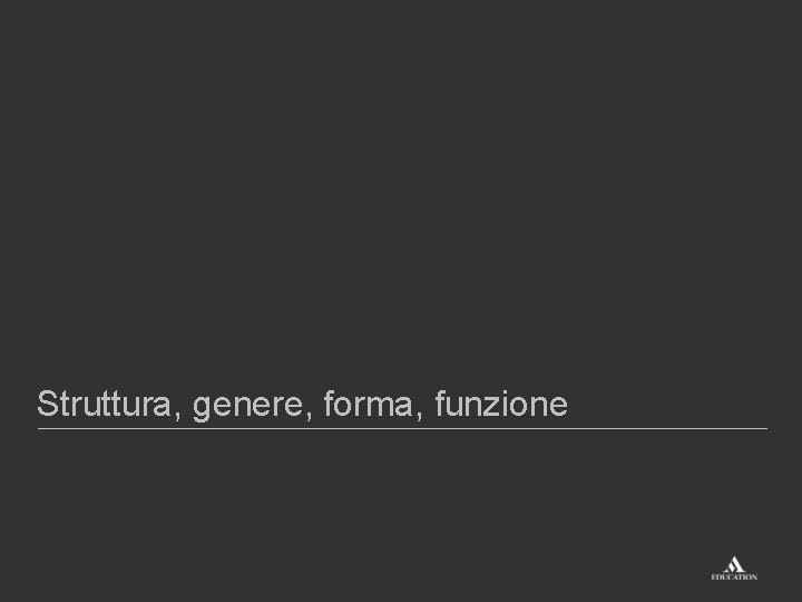 Il verbo I Struttura genere forma funzione Che